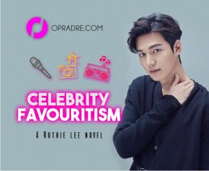 CELEBRITY FAVOURITISM Episode 33 ? BY RUTHIE LEE